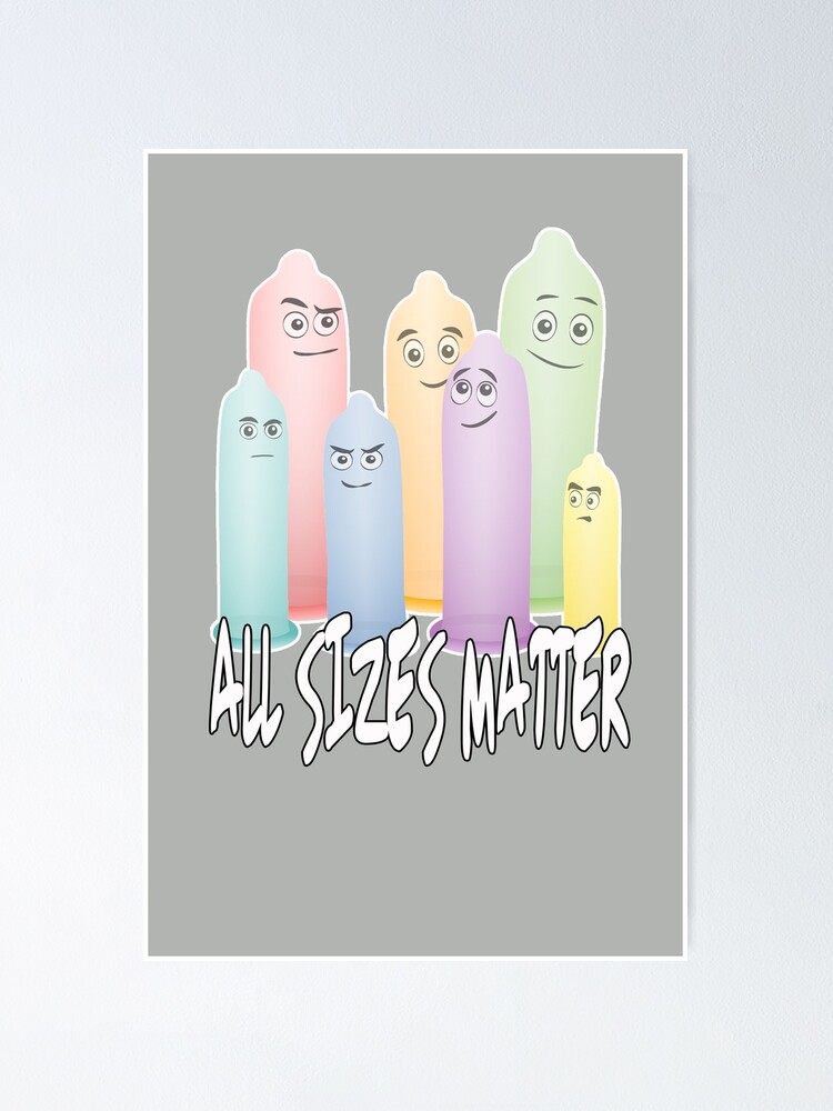 "all sizes matter" Poster by acabral | Redbubble