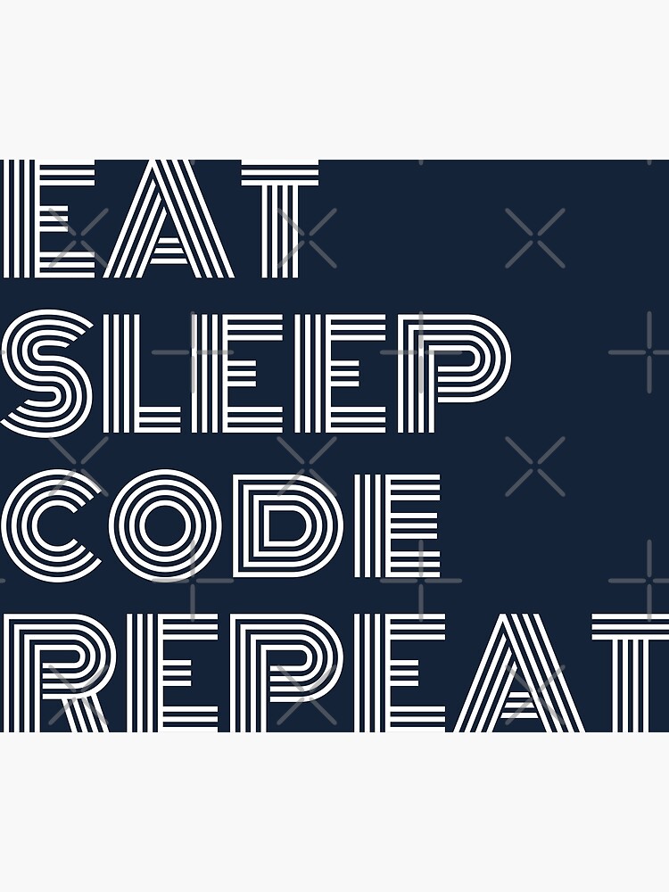 Eat Sleep Code Repeat Swift Coder Poster For Sale By Soursoul99 Redbubble