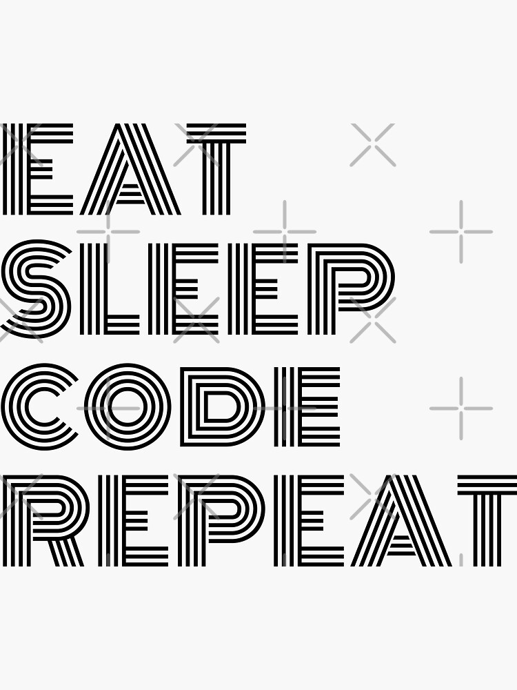 Eat Sleep Code Repeat Swift Coder Sticker By Soursoul99 Redbubble 3253