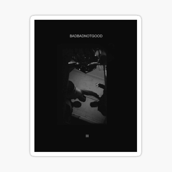 Badbadnotgood Gifts & Merchandise for Sale | Redbubble