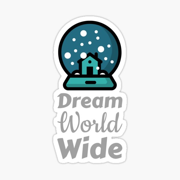 "Dream Worldwide " Sticker for Sale by AyasArt | Redbubble