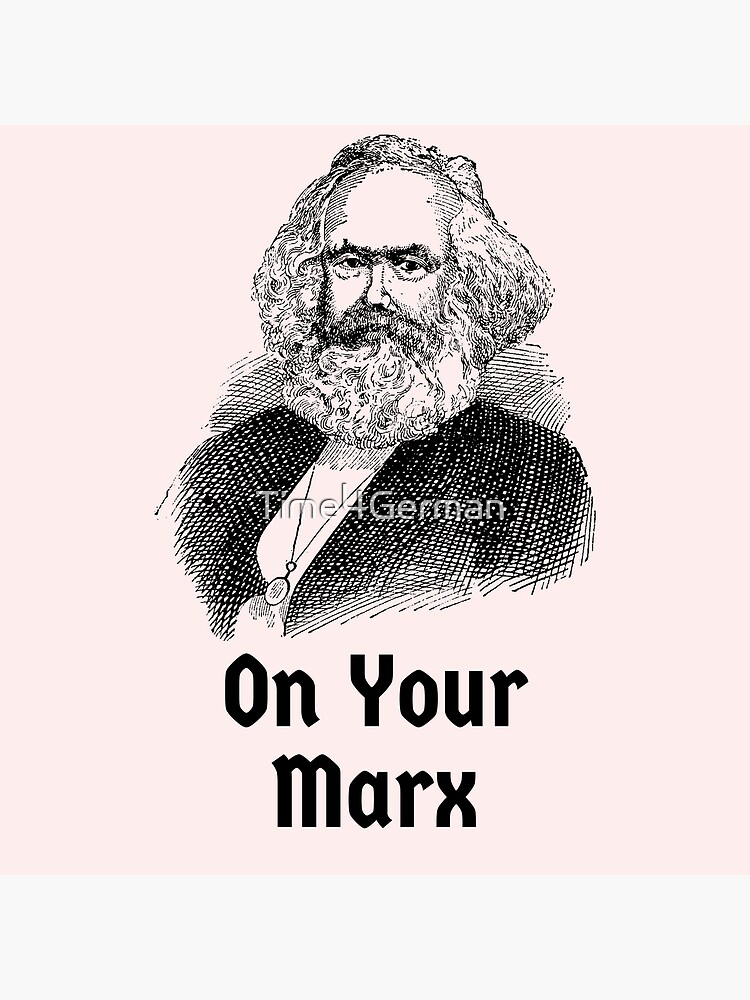 "Karl Marx Pun On Your Marks Politics Socialist Socialism Marxist ...
