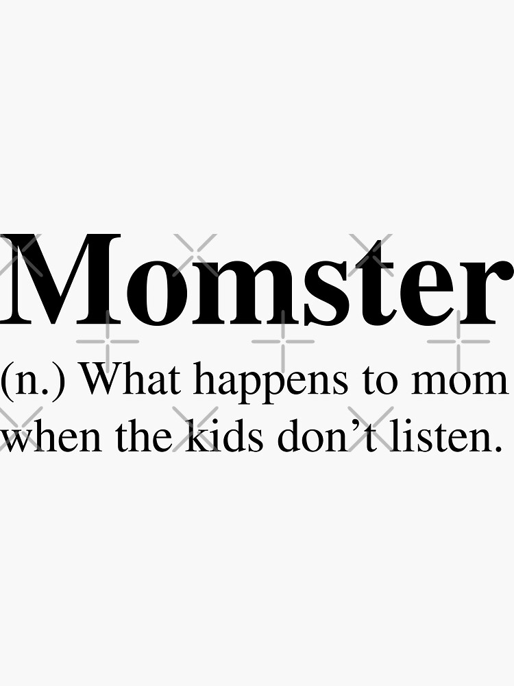 "Momster Definition Design - Mom's Temper Is Not As Easy As It Sounds ...