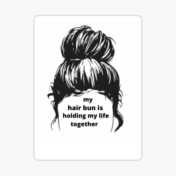 "Messy bun " Sticker for Sale by Ranzig | Redbubble