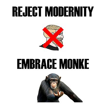 "Reject modernity, embrace monke" Sticker for Sale by UncleApo | Redbubble