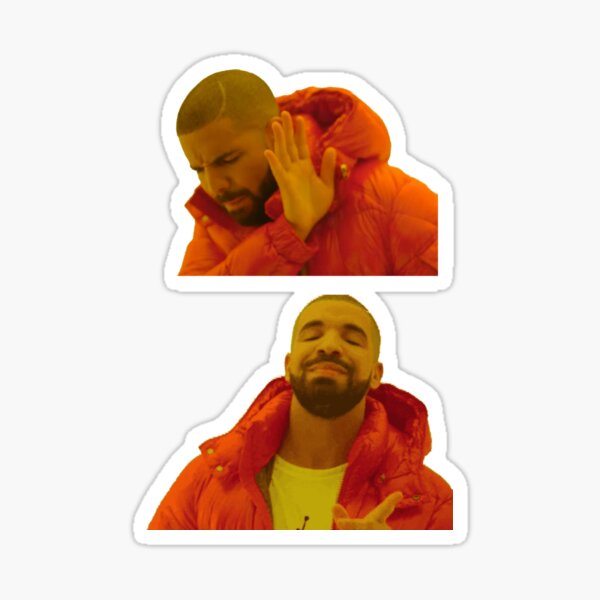 "Drake Meme" Sticker for Sale by juicekey3 | Redbubble