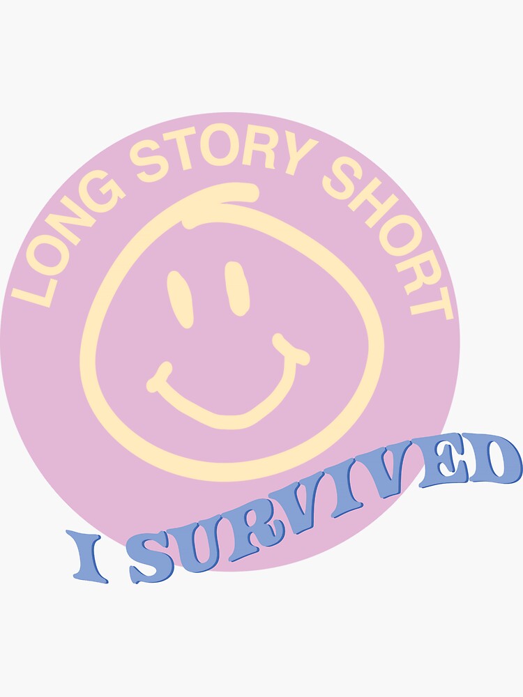 ""long story short, i survived" pink" Sticker for Sale by erikanissen ...