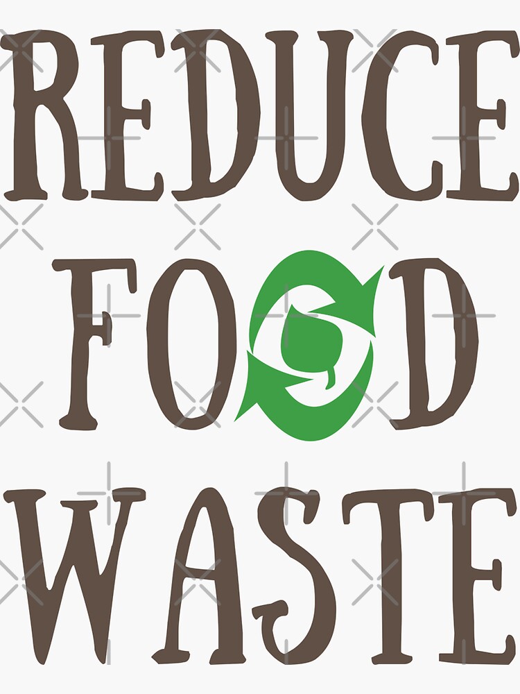 "reduce food waste" Sticker for Sale by Omitay | Redbubble