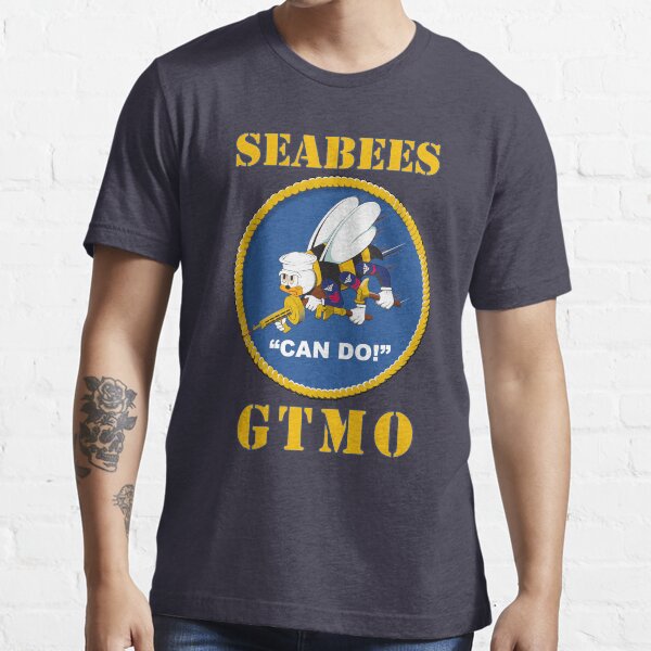"SEABEES CAN DO! GTMO!" T-shirt for Sale by WOTUFAKA | Redbubble ...