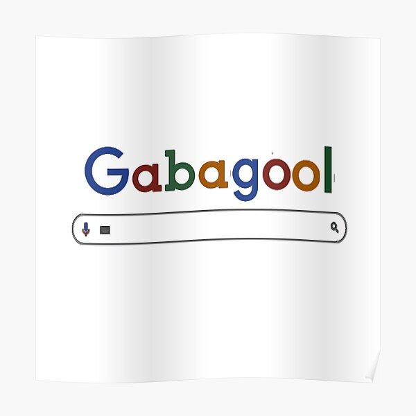 "GABAGOOL GOOGLE Shirt" Poster for Sale by Gpixou | Redbubble
