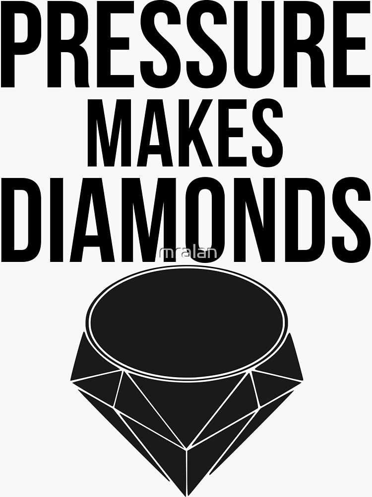 "Pressure Makes Diamonds - Script Typography" Sticker for Sale by ...