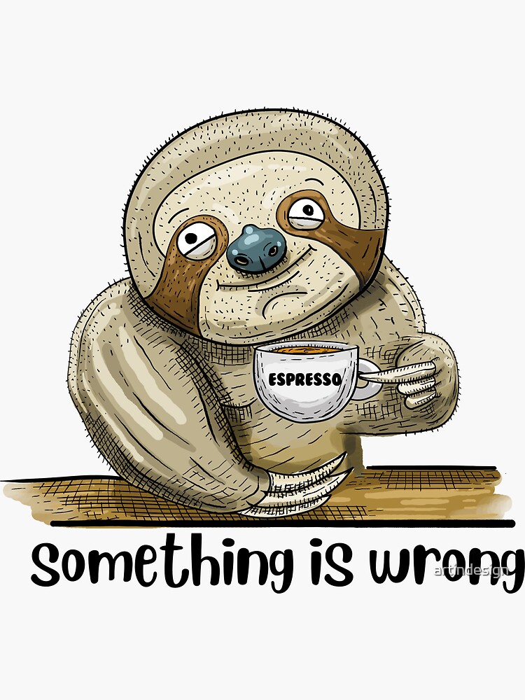 "sloth having his morning coffee " Sticker by artindesign | Redbubble