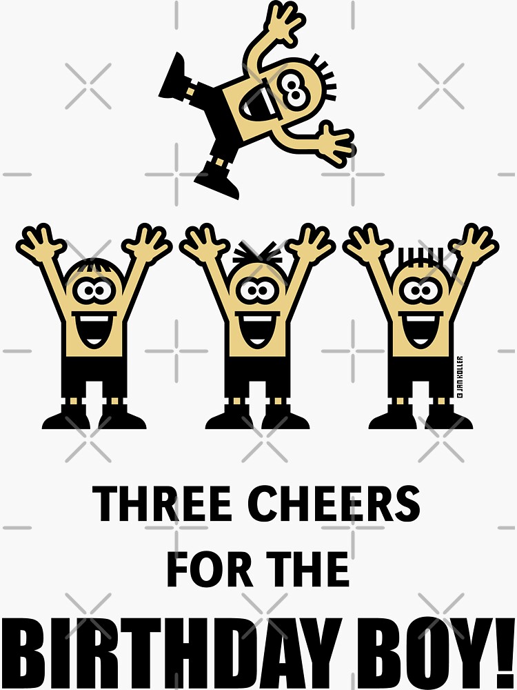 "Three Cheers For The Birthday Boy!" Sticker by MrFaulbaum | Redbubble
