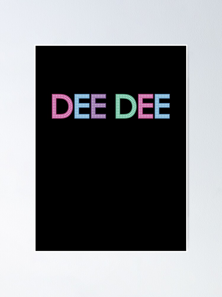 "Dee Dee - Prom the Musical" Poster by MickeyBanks | Redbubble