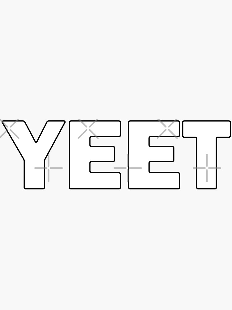 "Yeet White Text" Sticker for Sale by bebopboop | Redbubble