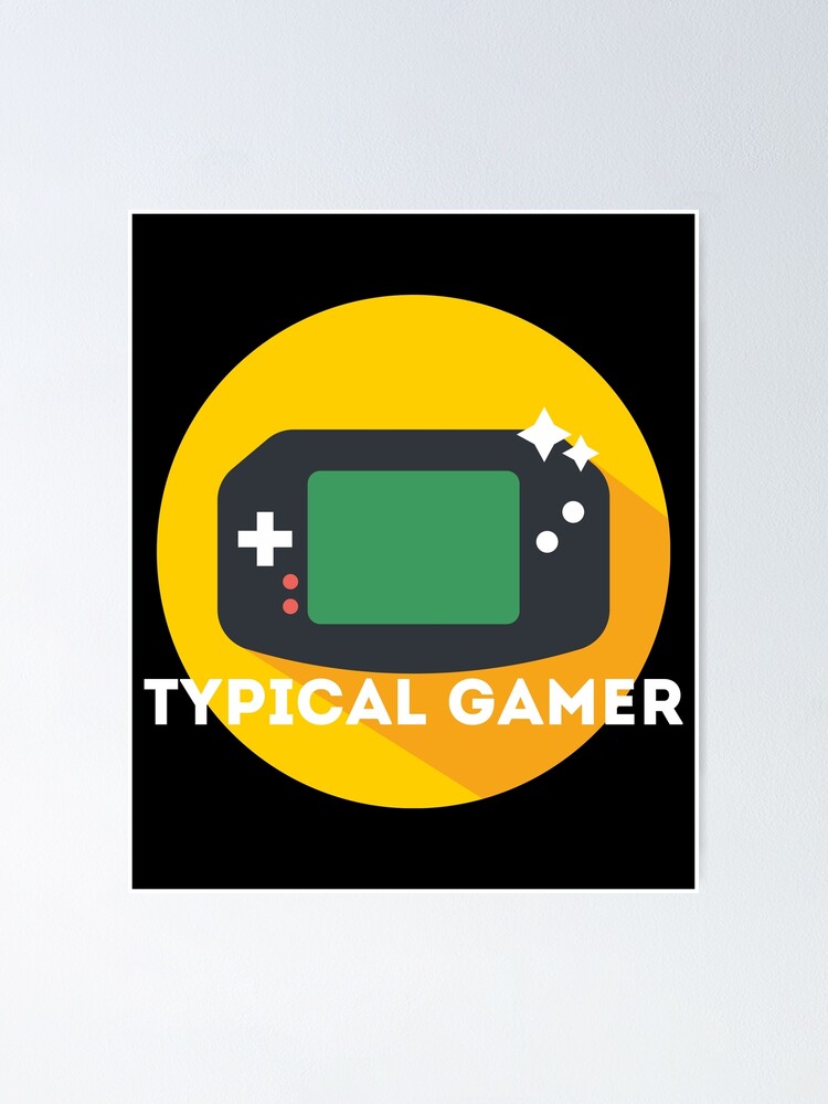 "Typical Gamer" Poster by pintsandquarts | Redbubble