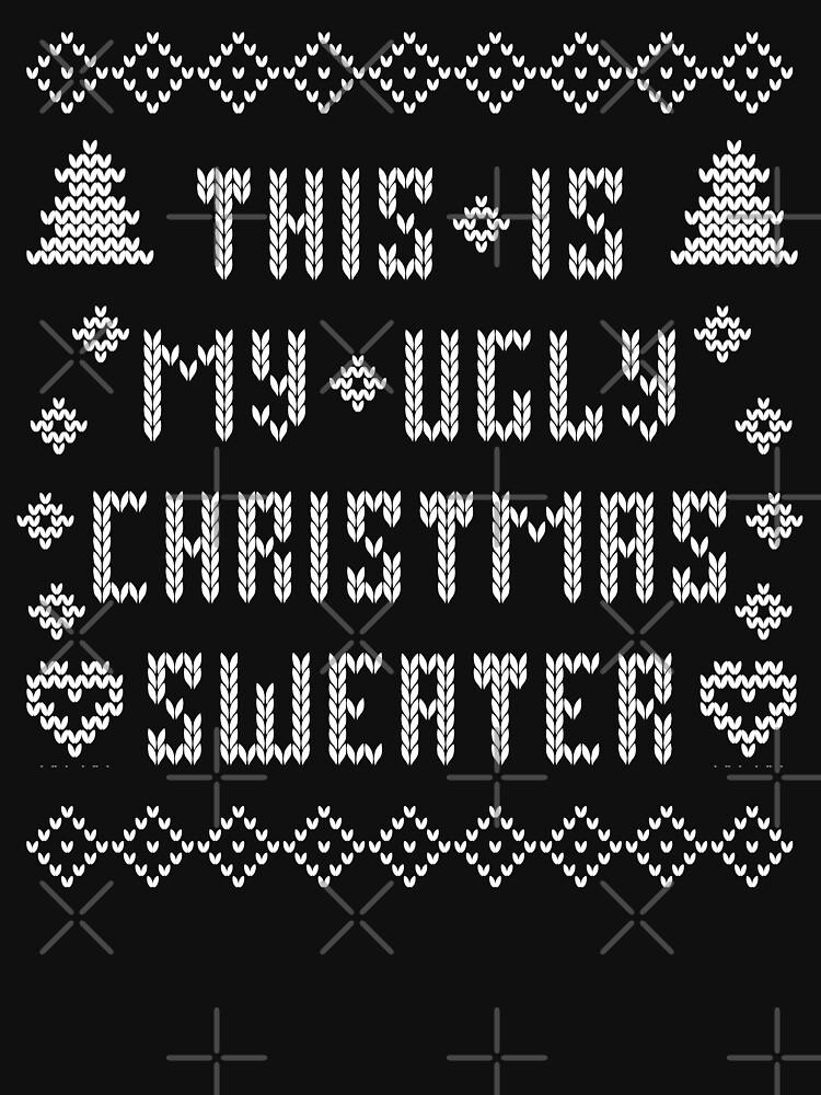 "This is my ugly Christmas sweater, Funny holiday " Lightweight ...