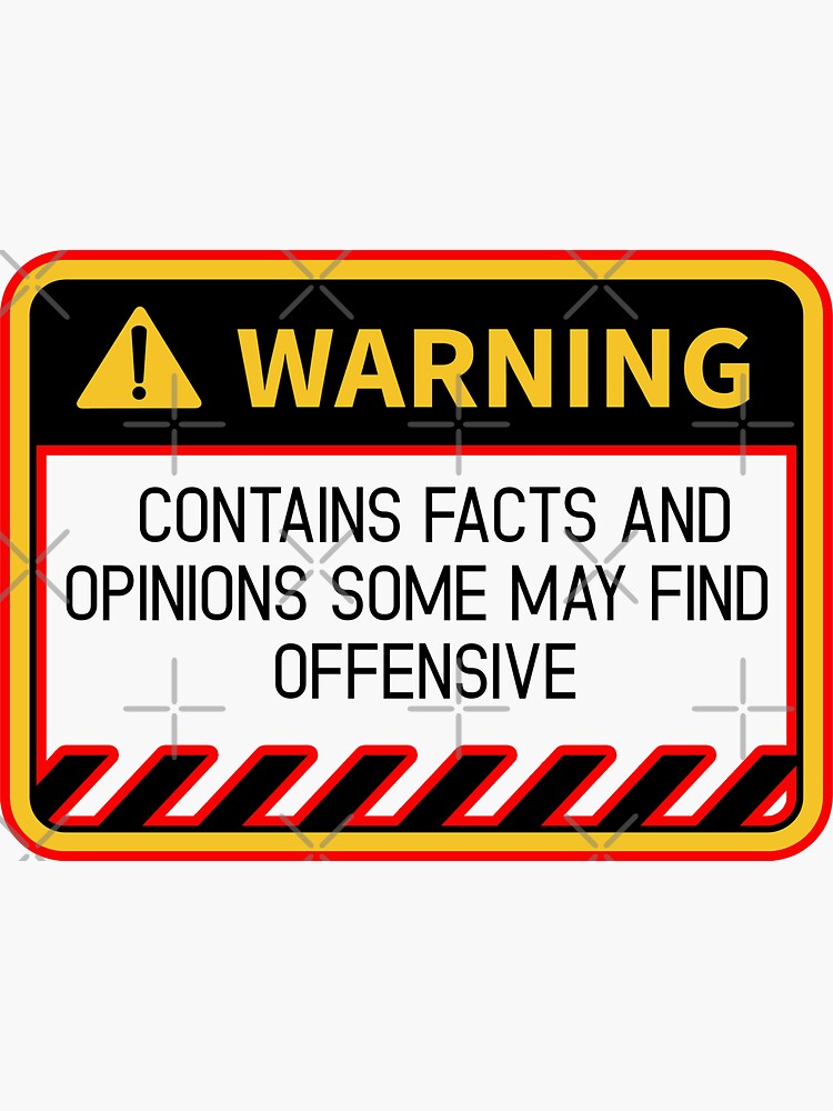 "Warning Contains Facts May Find Offensive Humor" Sticker by ...