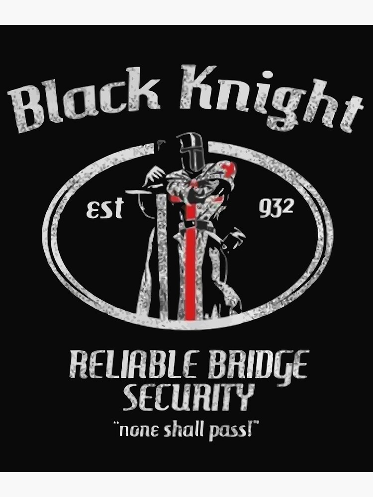 "Black Knight None Shall Pass Monty Python and The Holy Grail" Poster ...