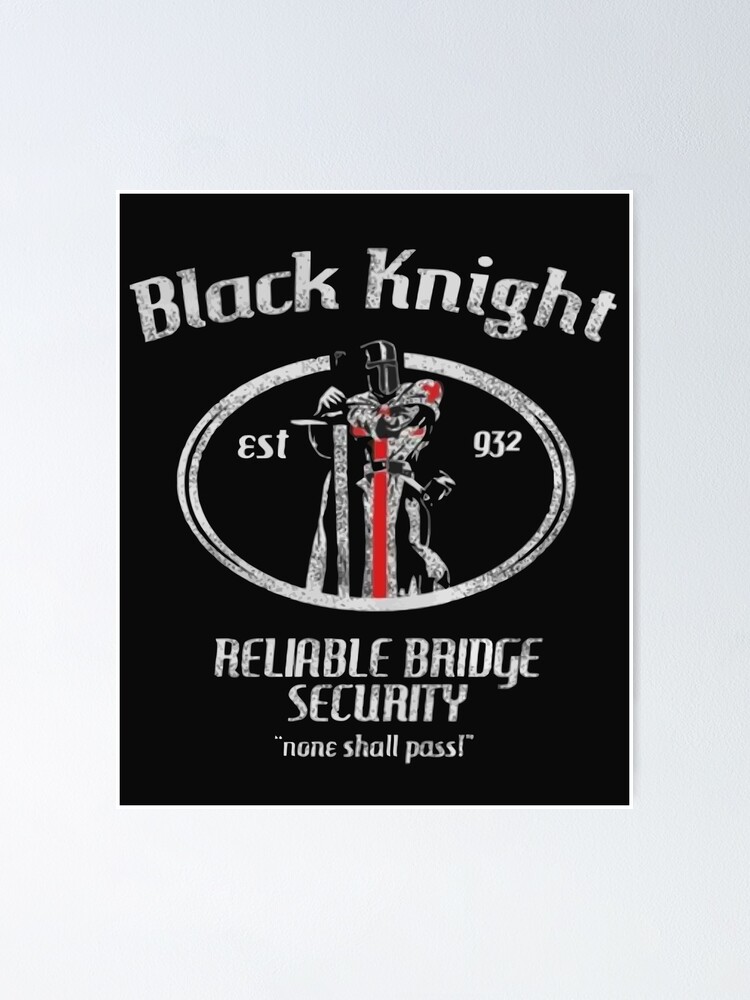 "Black Knight None Shall Pass Monty Python and The Holy Grail" Poster ...