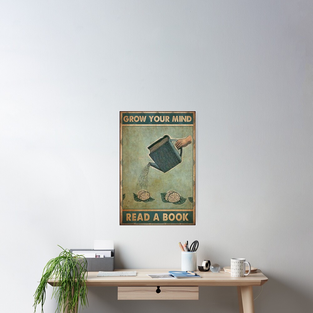 "Grow your mind Read A Book" Poster for Sale by SeanRichar | Redbubble