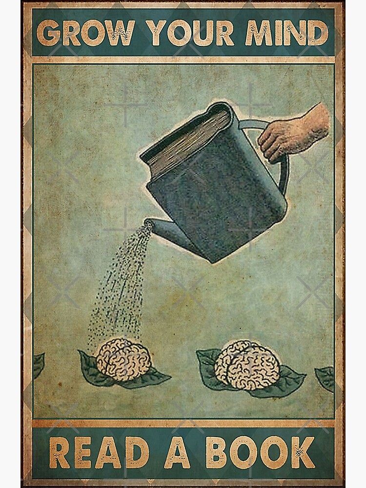 "Grow your mind Read A Book" Poster for Sale by SeanRichar | Redbubble