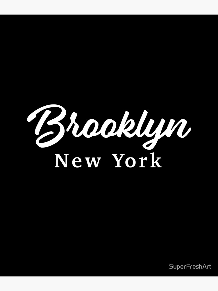 "Brooklyn New York NYC Fancy Script Gift" Poster for Sale by ...
