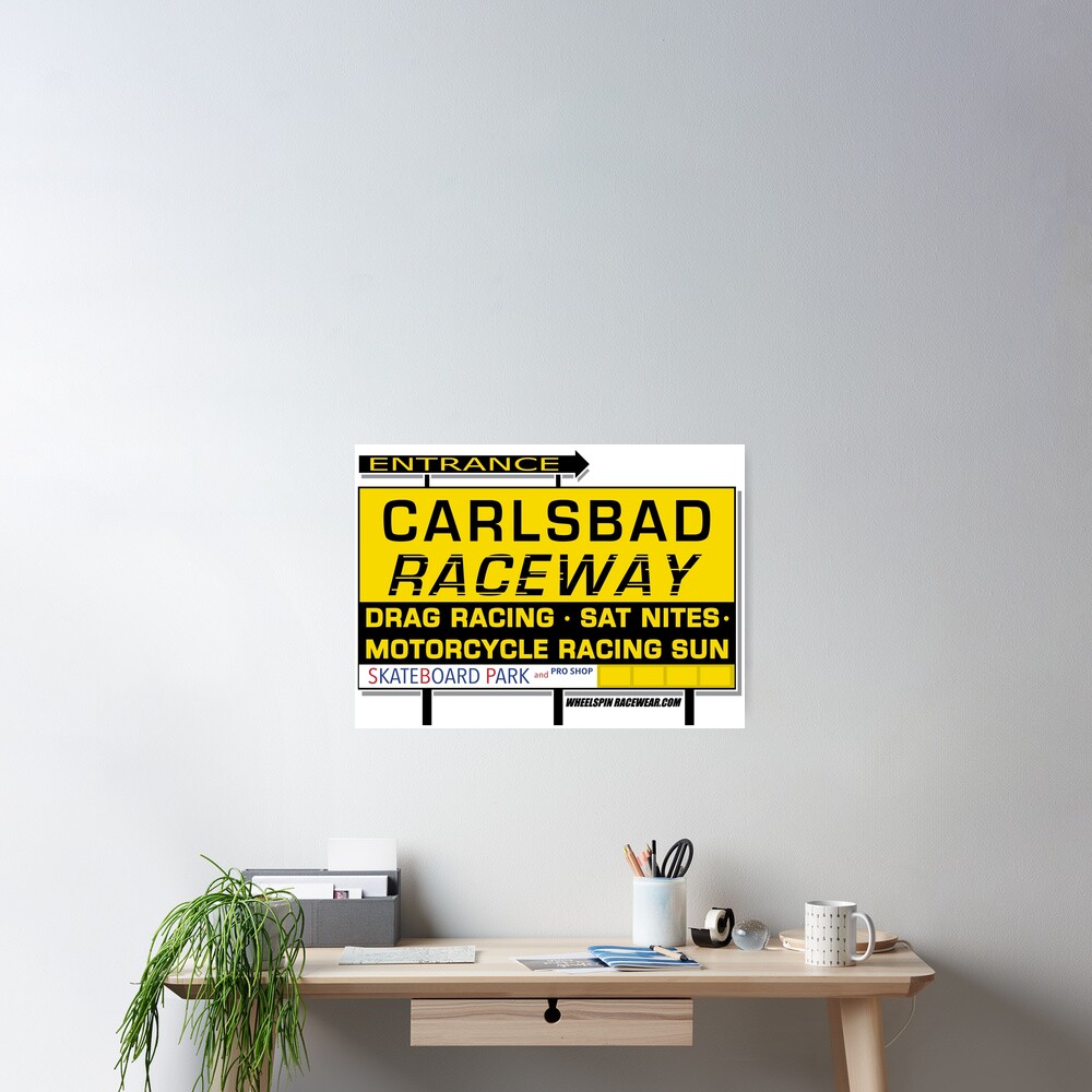"Carlsbad Raceway Entry Sign" Poster for Sale by racerspitstop | Redbubble