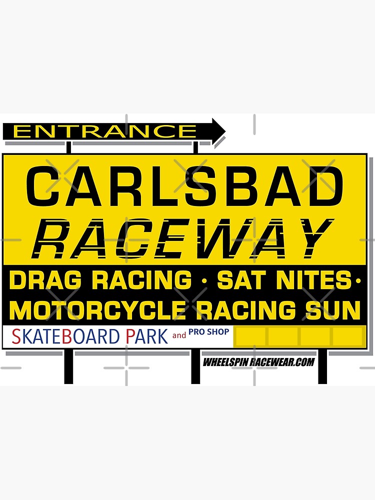 "Carlsbad Raceway Entry Sign" Poster for Sale by racerspitstop | Redbubble
