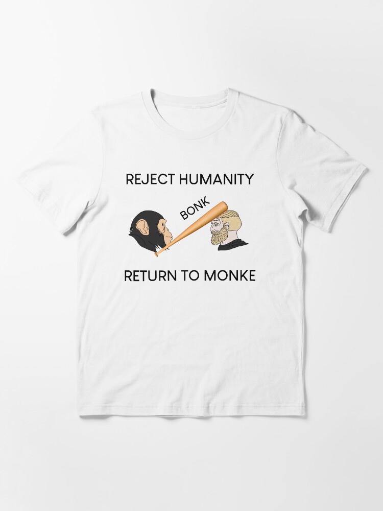 "Reject Humanity Return to Monke Bonk" T-shirt by UncleApo | Redbubble