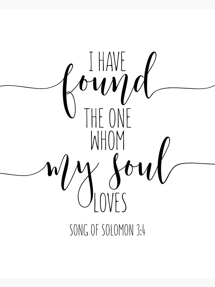 "I Have Found The One Whom My Soul Loves, Song Of Solomon 3:4. Bible ...