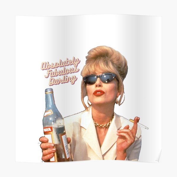 "Absolutely Fabulous Darling " Poster for Sale by lambchops123 | Redbubble
