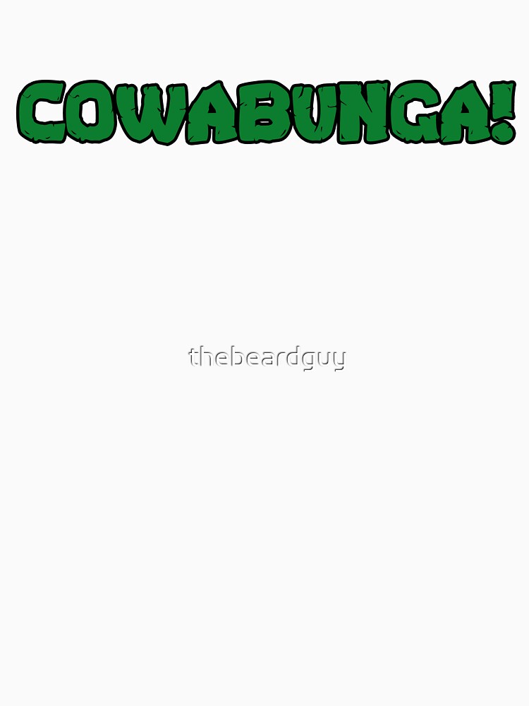 "Cowabunga!" T-shirt for Sale by thebeardguy | Redbubble | tmnt t ...