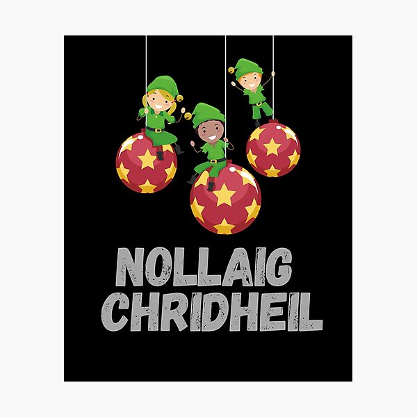 "Frohe Weihnachten im gälischen Nollaig Chridheil" Fotodruck von ...
