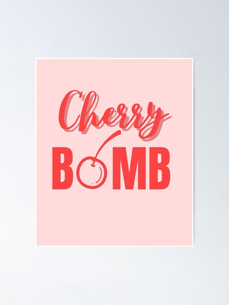 "Cherry bomb " Poster for Sale by Nyanko-Sempai | Redbubble