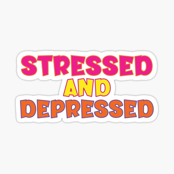 "Stressed and Depressed, Retro" Sticker for Sale by stickmeok | Redbubble