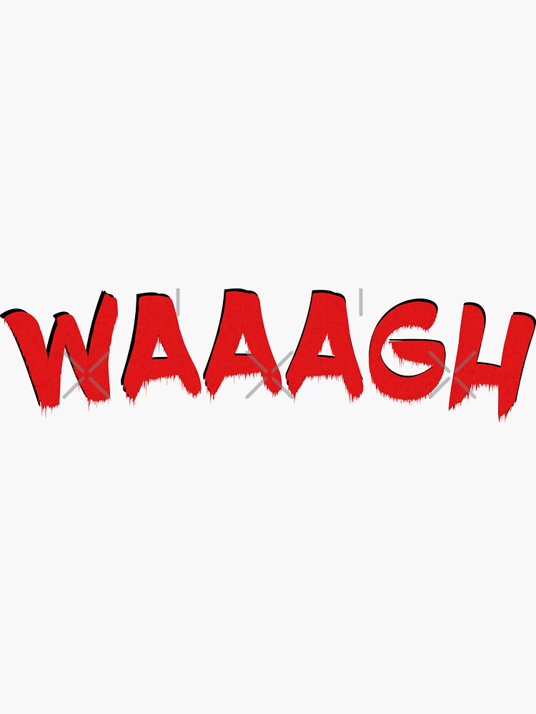 "Waaagh" Sticker for Sale by yooga02 | Redbubble