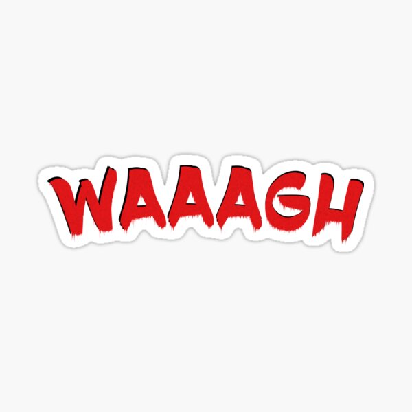 "Waaagh" Sticker for Sale by yooga02 | Redbubble