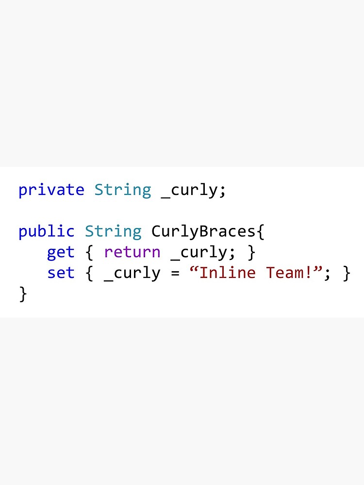 "Light Theme - C# Programming Curly Braces Inline" Photographic Print ...