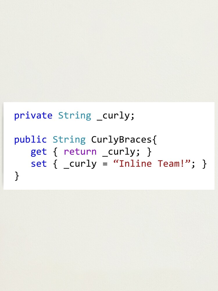 "Light Theme - C# Programming Curly Braces Inline" Photographic Print for Sale by ...