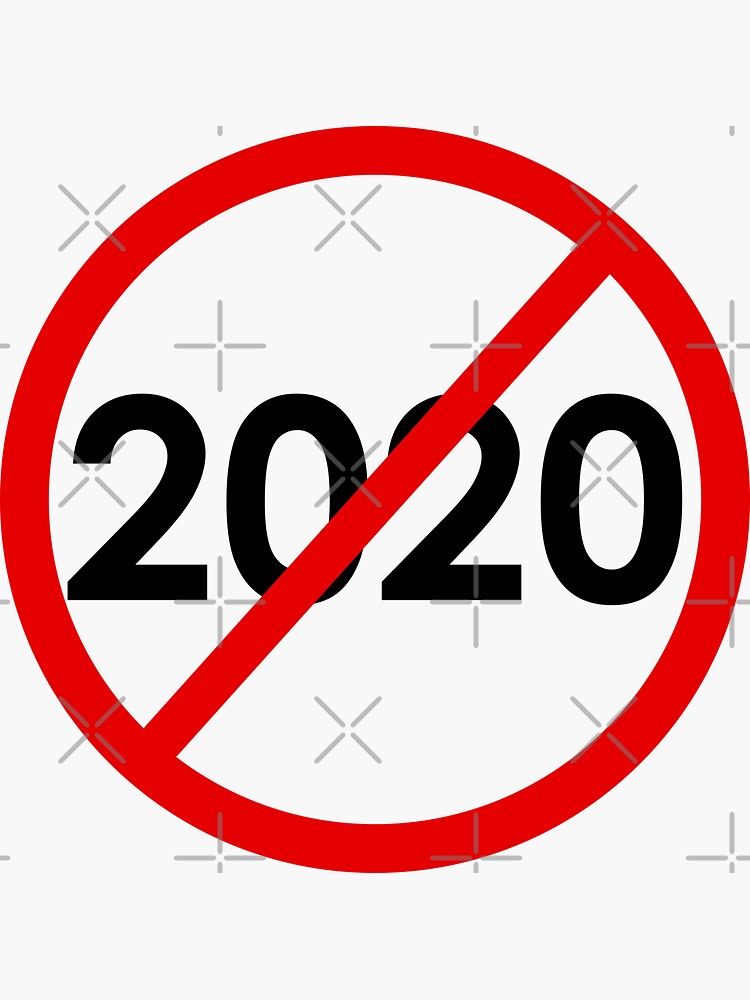 "2020 Crossed Out" Sticker by Noelle38 | Redbubble