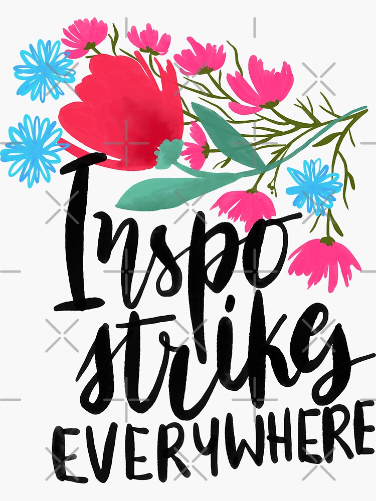 "Inspiration strikes everywhere" Sticker for Sale by printmesomecolo ...