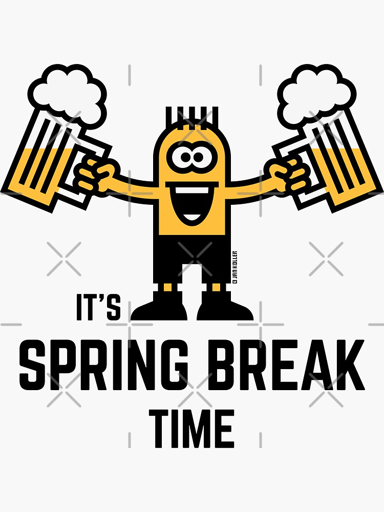"It's Spring Break Time (Beer)" Sticker for Sale by MrFaulbaum | Redbubble