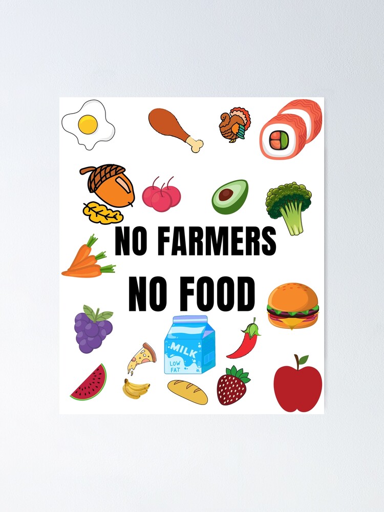 "No Farmers No Food" Poster for Sale by otmanait | Redbubble