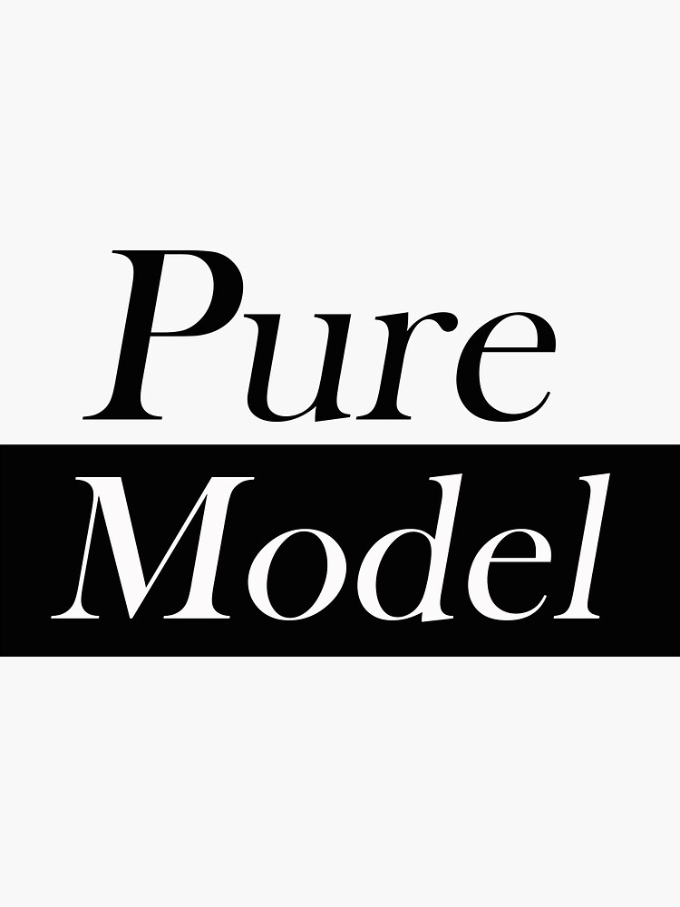 "Pure model" Sticker by SmartBitch | Redbubble