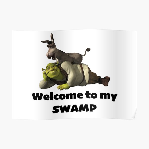 "Welcome to my SWAMP - Shrek" Poster for Sale by Emilyhardyy | Redbubble