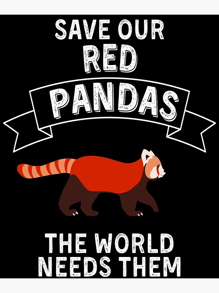 "Save the Red Pandas, Red Panda Lovers" Poster by RaohKtr | Redbubble