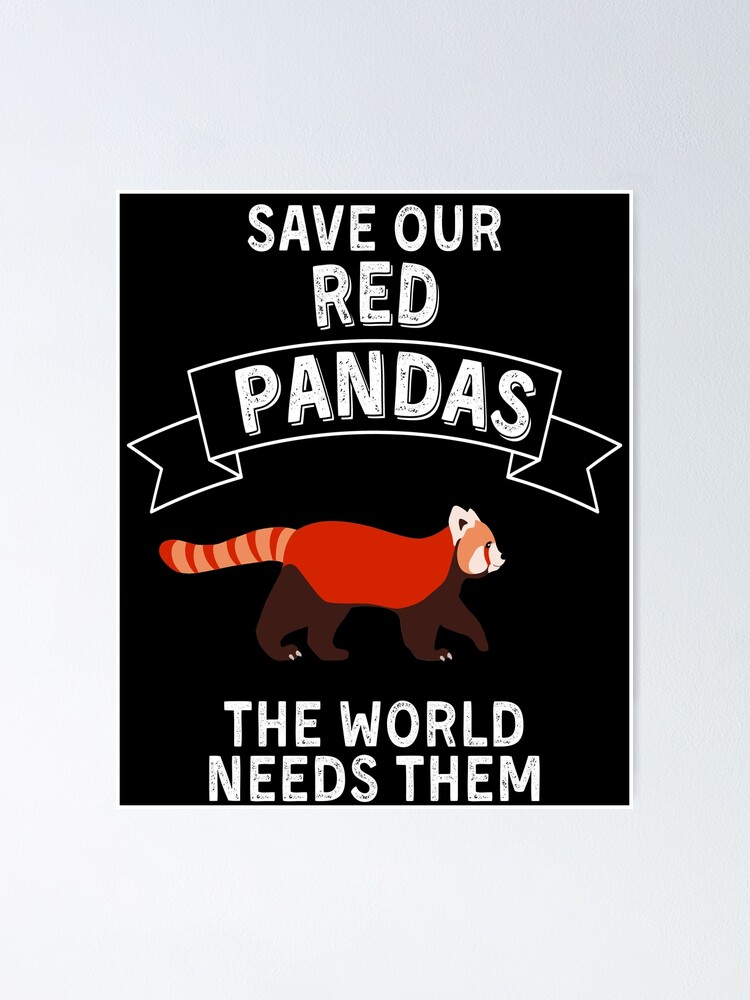 "Save the Red Pandas, Red Panda Lovers" Poster by RaohKtr | Redbubble