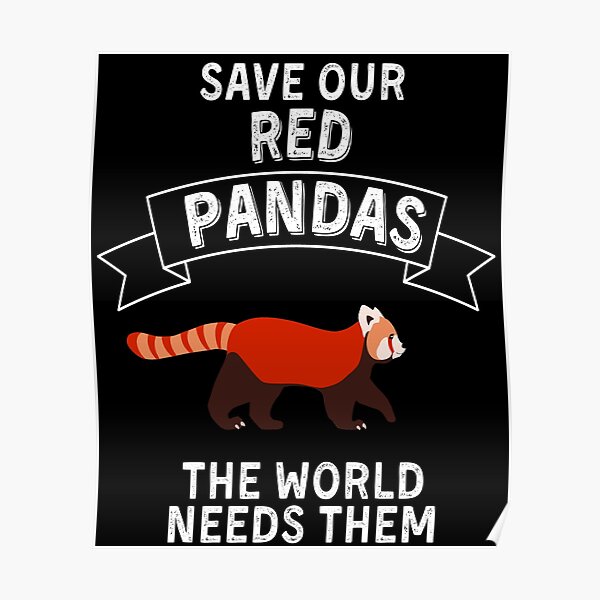 "Save the Red Pandas, Red Panda Lovers" Poster by RaohKtr | Redbubble