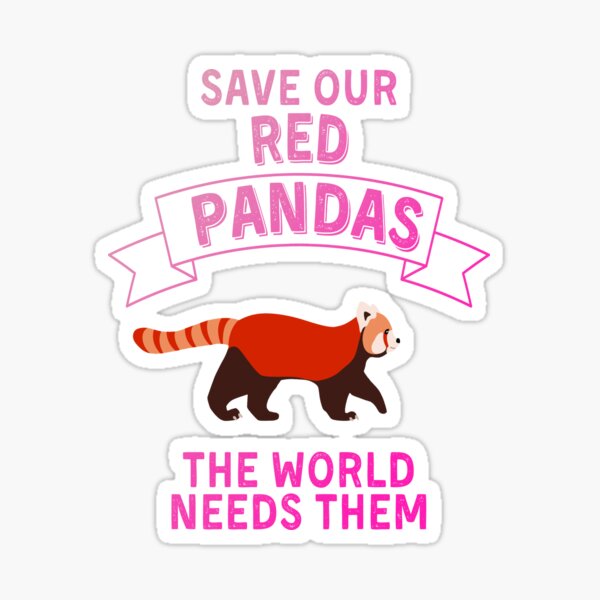 "Save the Red Pandas, Red Panda Lovers" Sticker for Sale by RaohKtr ...